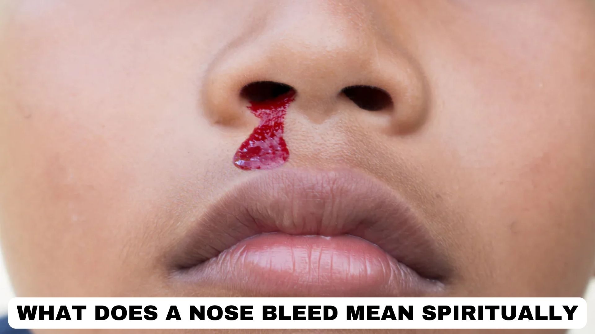 What Does A Nose Bleed Mean Spiritually?