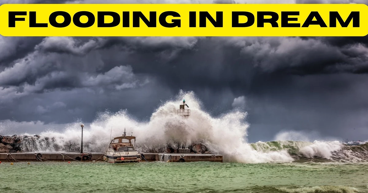 Flooding In Dream - Represents Enemy Attack, Harm, Destruction, And ...